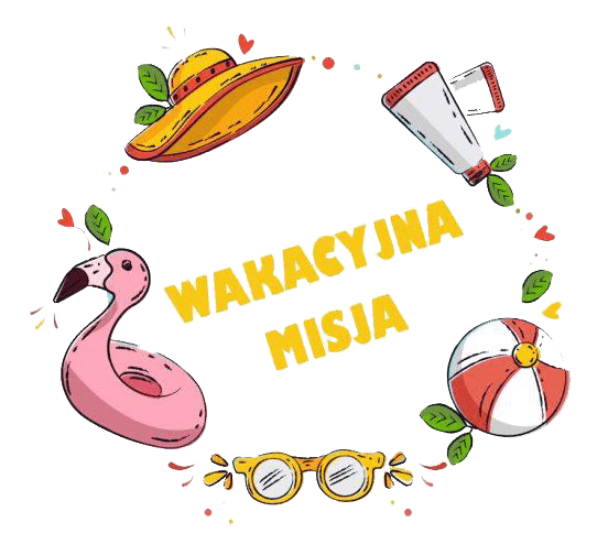 Wakacyjna Misja (wiek 7- 8 lat) - Mistrzowska Dydaktyka Wakacyjna Misja (wiek 7- 8 lat) - Mistrzowska Dydaktyka